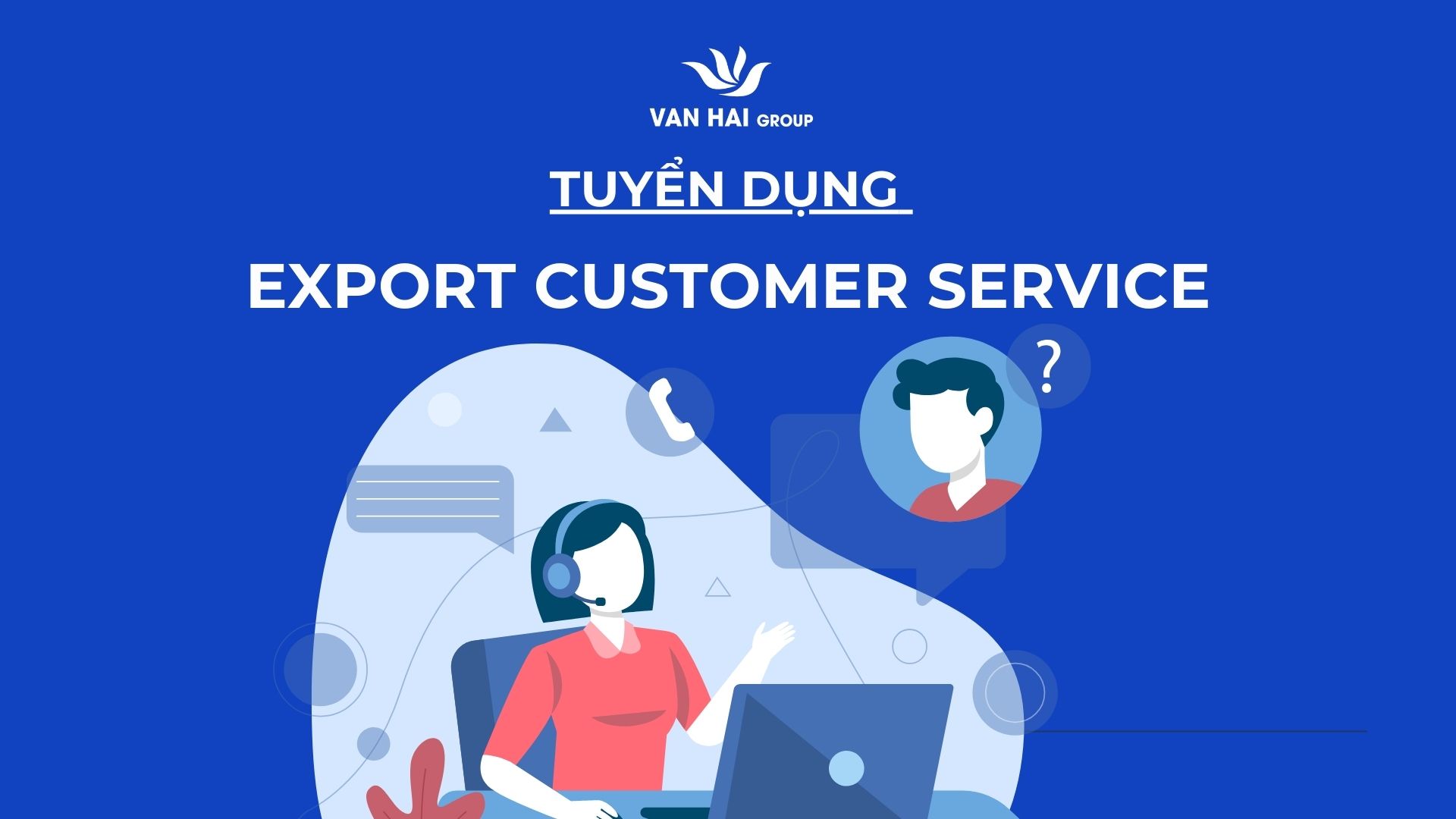 Tuyển dụng Export Customer Service - Vạn Hải Group